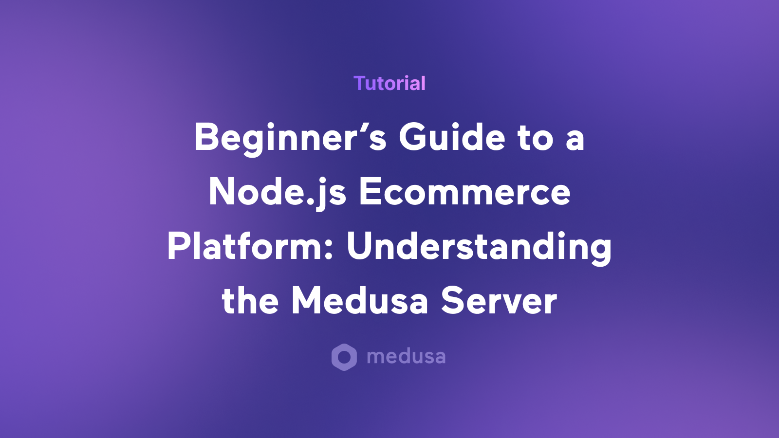 Medusa - Beginner Guide to a Node.js Ecommerce: Understanding Medusa's ... Medusa - Beginner Guide to a Node.js Ecommerce: Understanding Medusa's ...
